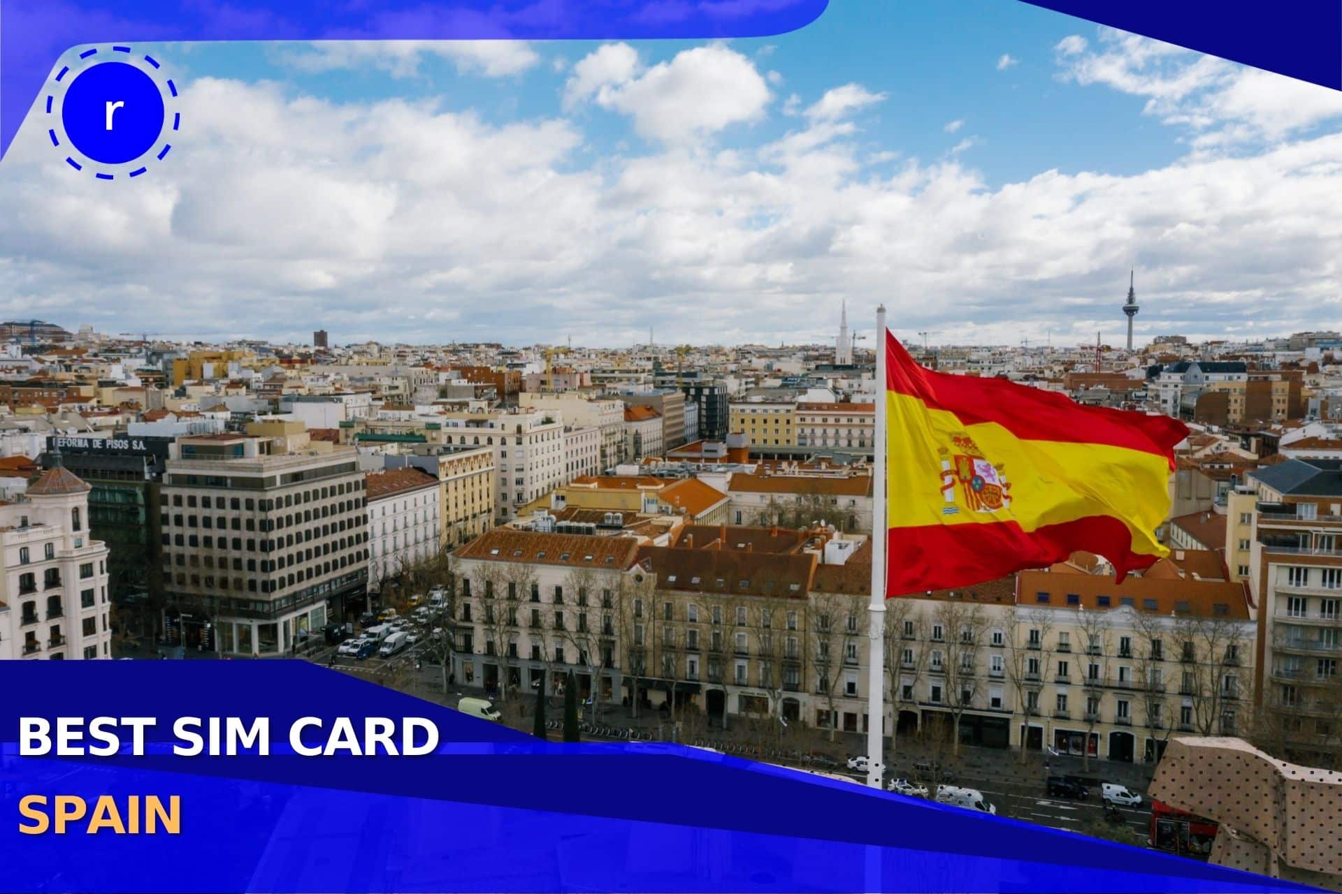 Top 5 Best Prepaid SIM Cards for travel to Spain in 2025 - Roami
