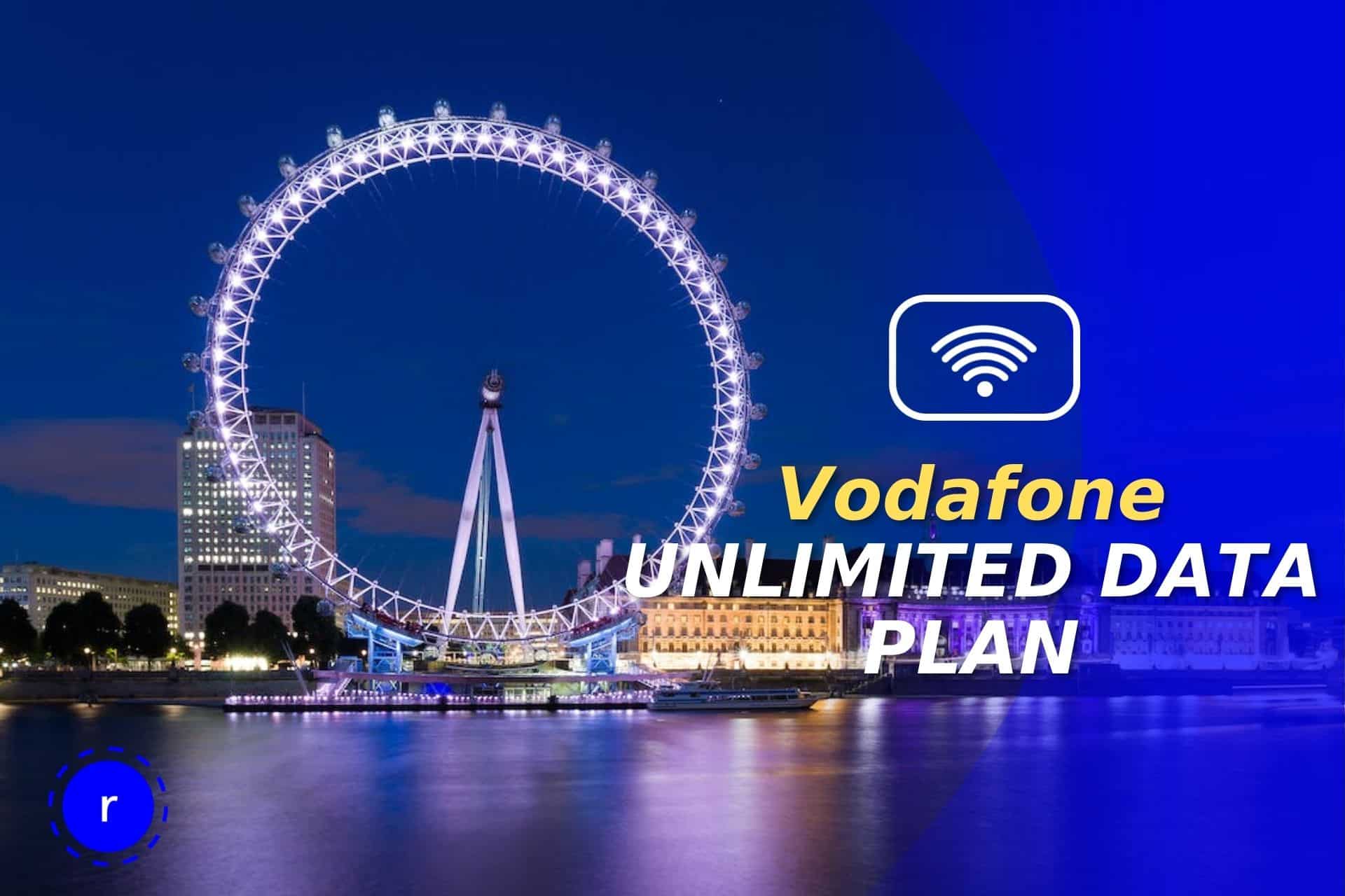 Vodafone unlimited data plan in the UK (2025) | Travelers' Guide - Roami